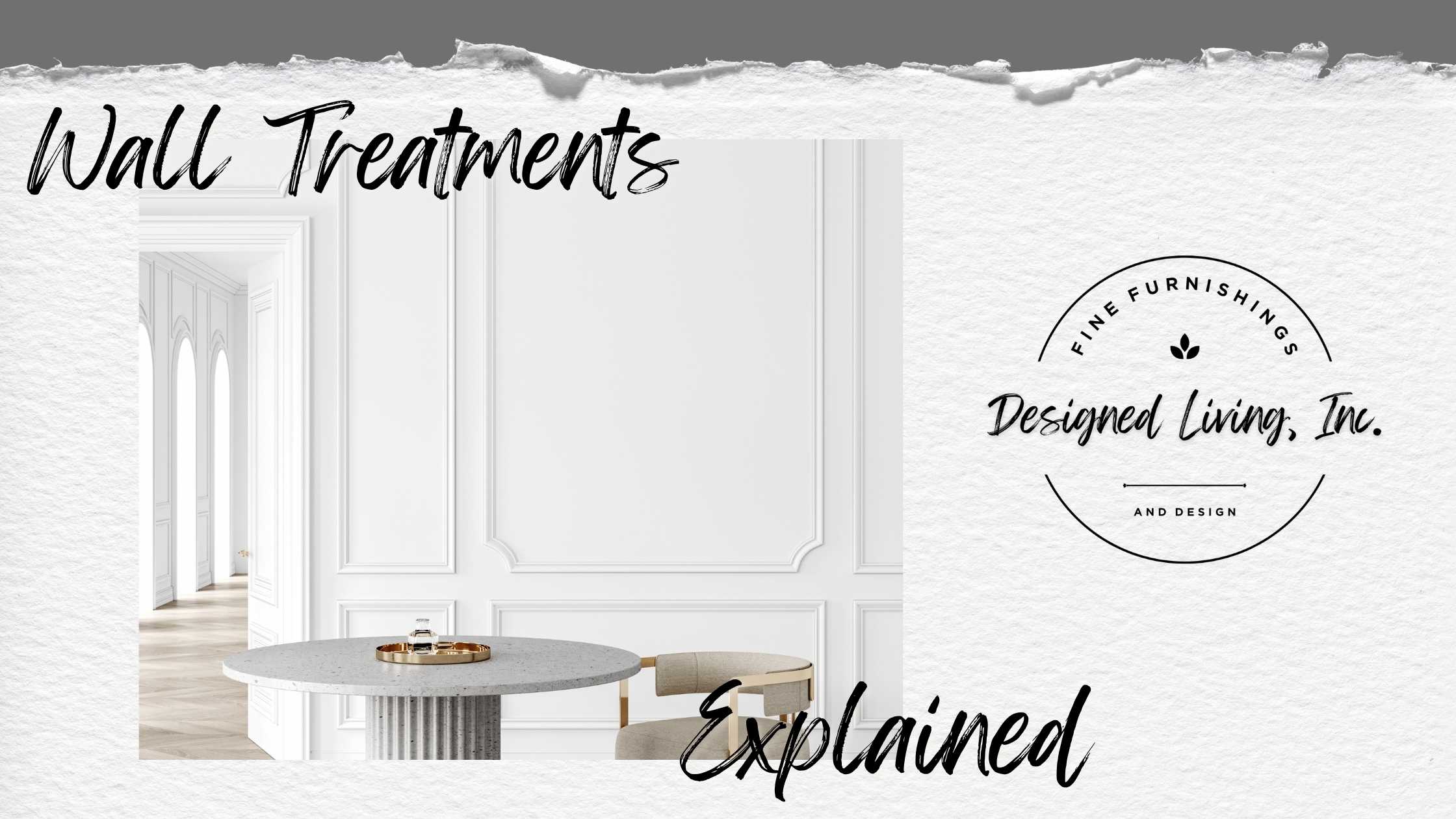 Wall Treatments Explained - Designed Living, Inc.